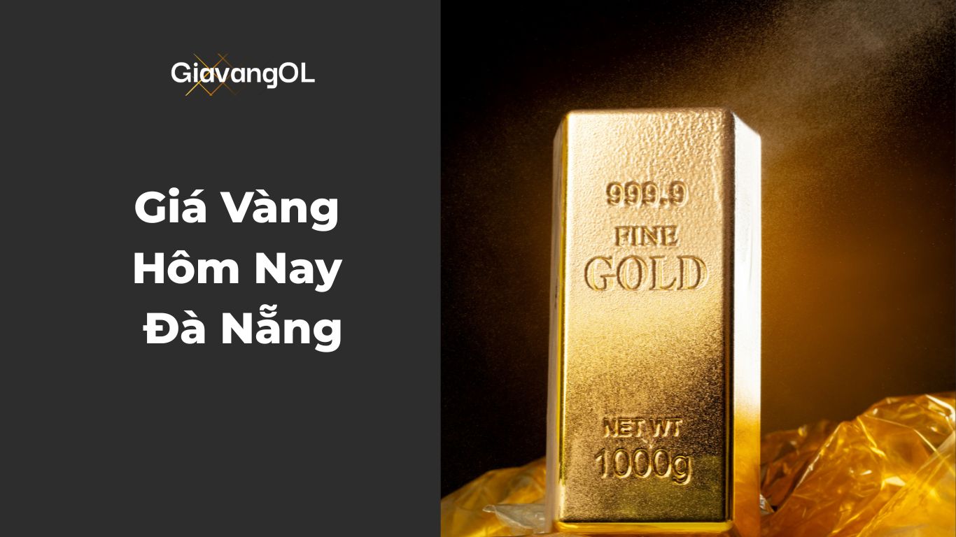 Xem Giá Vàng Đà Nẵng Mới Nhất: SJC, PNJ, DOJI